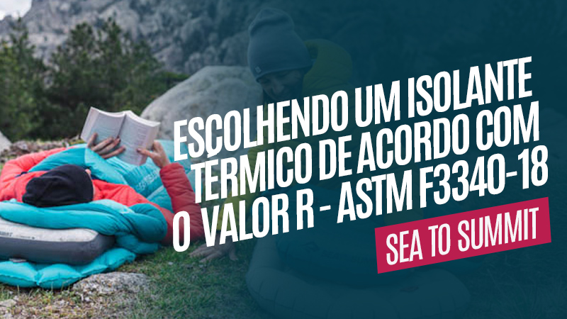 Como escolher um isolante térmico de acordo com o novo Valor R - ASTM F3340-18 - Gear Tips Club Blog